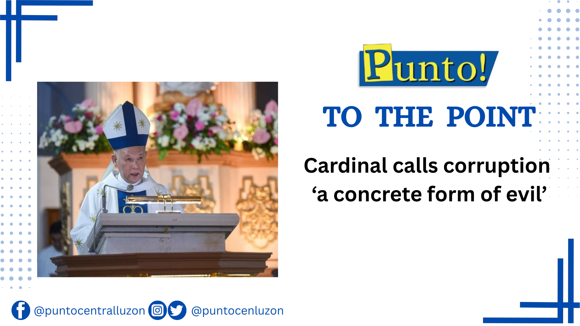Cardinal calls corruption ‘a concrete form of evil’ - Philippine Daily Post
